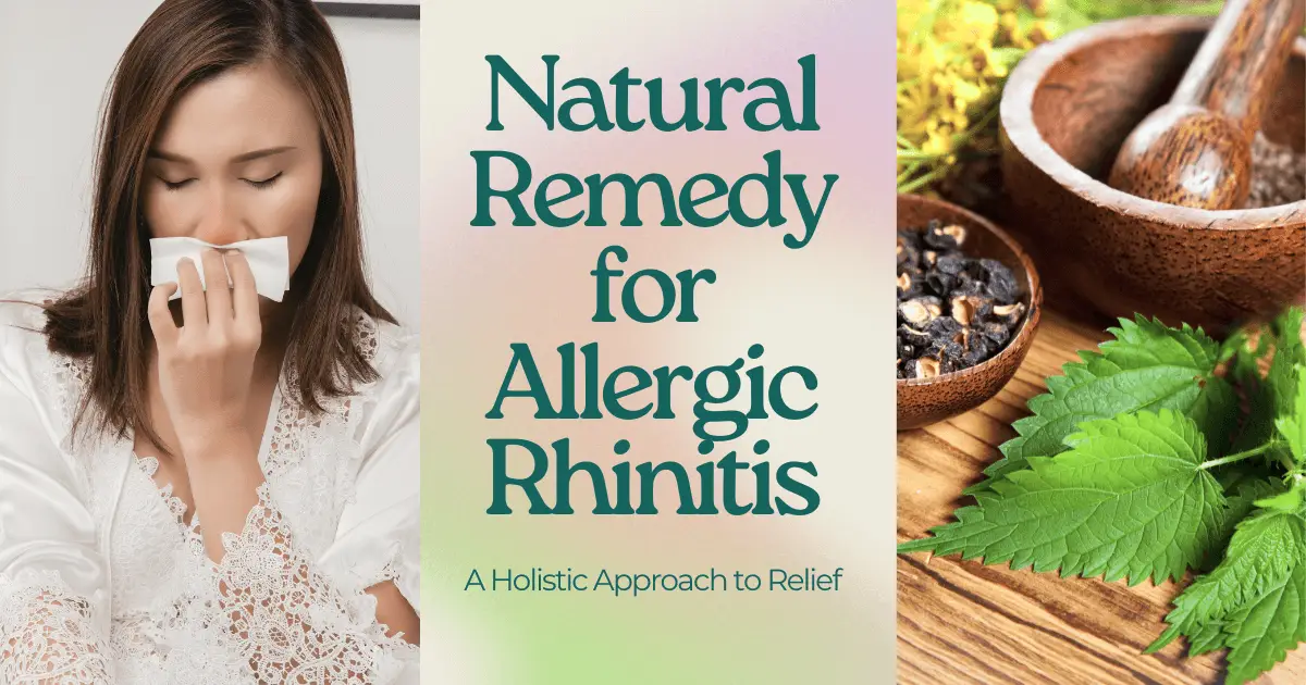 Natural Remedy for Allergic Rhinitis: A Holistic Approach to Relief ...